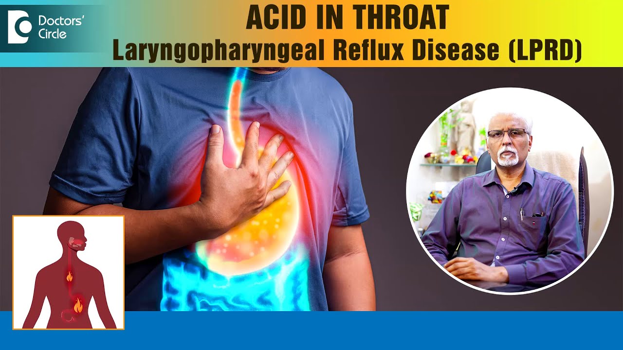 ACID Reflux in THROAT|Silent Reflux|Laryngopharyngeal Reflux(LPR)-Dr ...