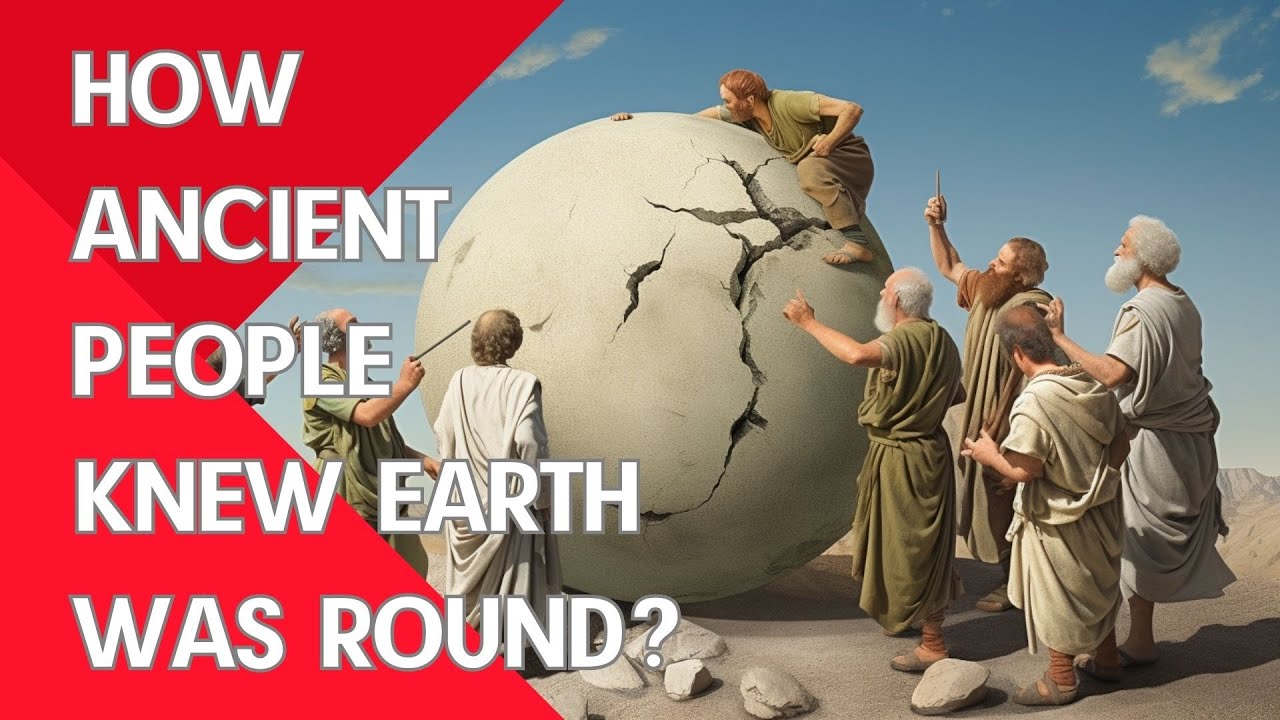 How Ancient People Knew Earth Was Round? - YouTube