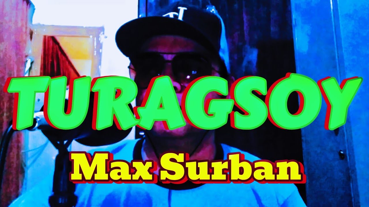 TURAGSOY by Max Surban #songcover by ATA KUSINA. - YouTube