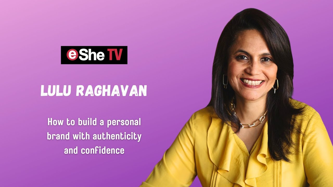 Lulu Raghavan on building a personal brand that aligns with one's ...