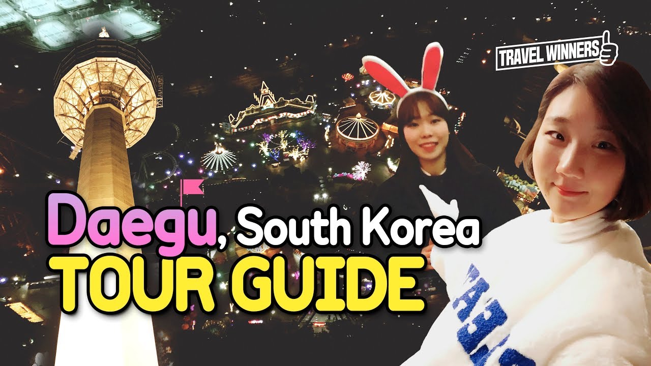 [KOREA TOUR TIPS] Daegu, Korea Tour Guide:: Must Things To Do in daegu ...