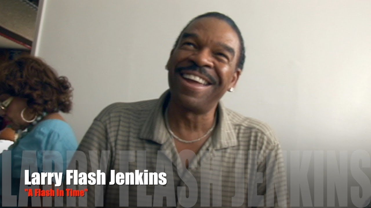 Larry Flash Jenkins "A Flash In Time" (VideoWebb🎥) - YouTube