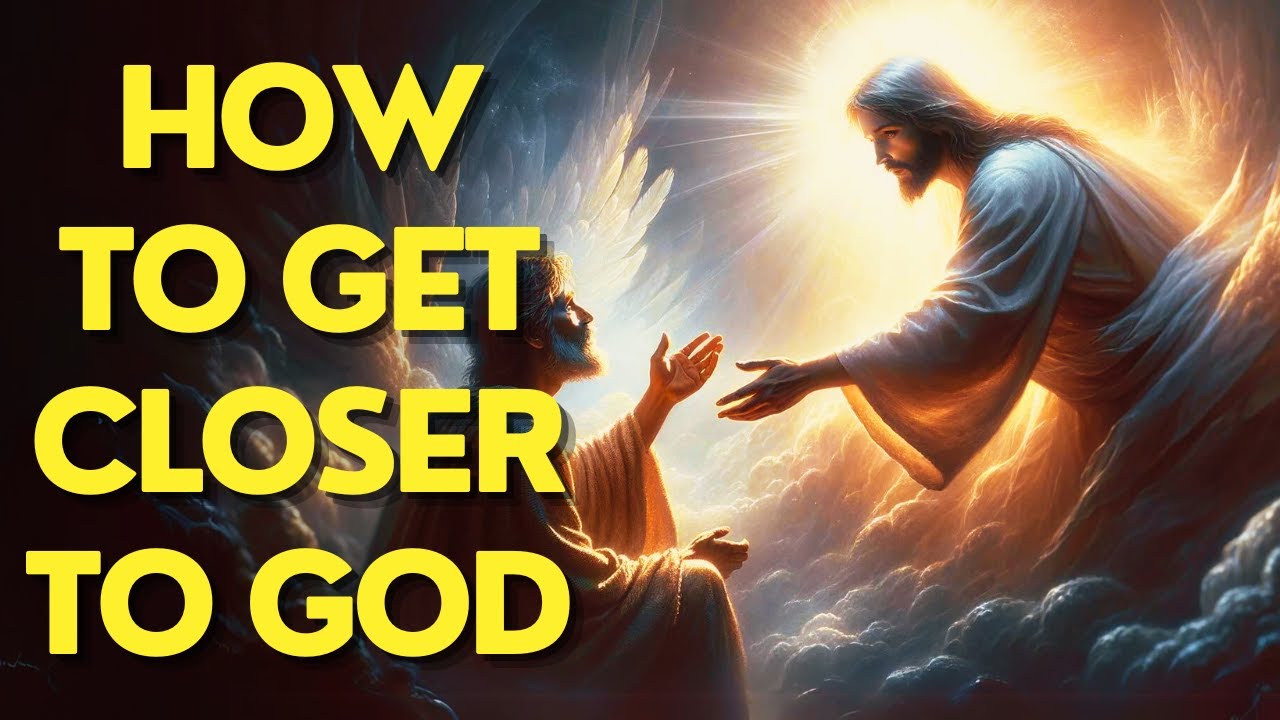 HOW TO GET CLOSER TO GOD? - 8 Steps to guide your spiritual journey ...