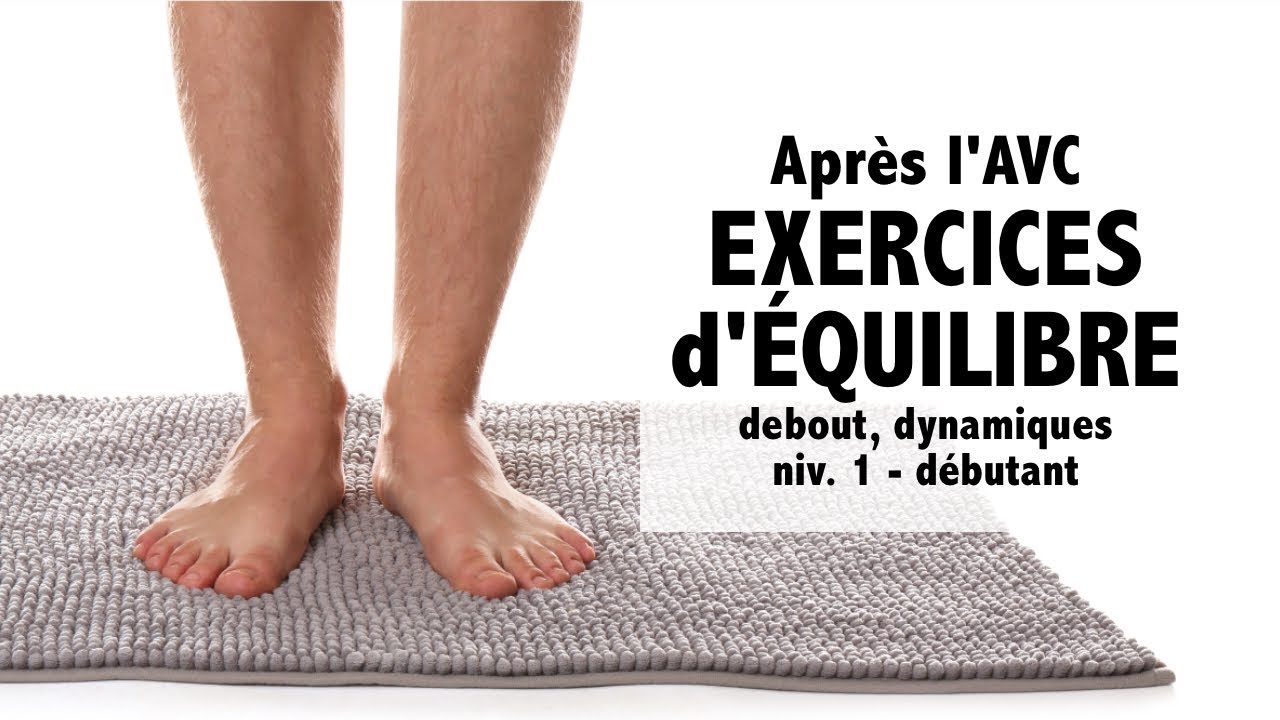 Après l' AVC: exercices d' ÉQUILIBRE debout dynamiques, niv. 1 ...