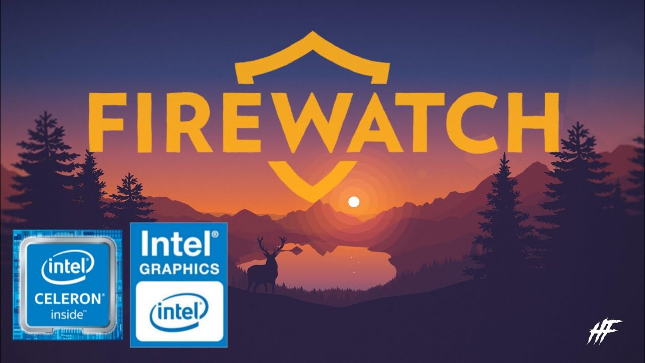 Firewatch | Celeron N4000 + UHD 600 | 4GB RAM - YouTube