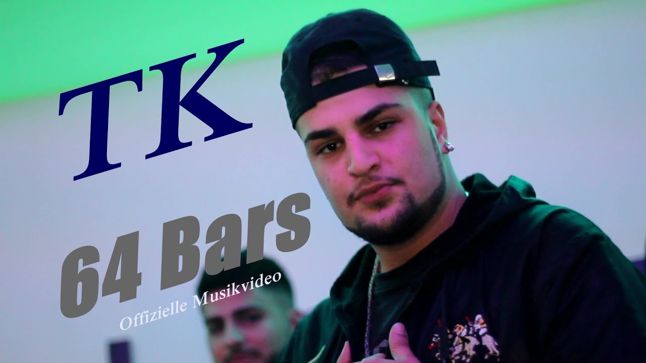 TK - 64 Bars Offizielle Musikvideo - YouTube