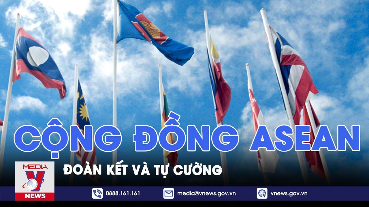 Xây dựng Cộng đồng ASEAN đoàn kết và tự cường - VNEWS - YouTube