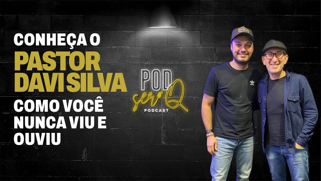 Podcast PODSERQ - Com Pastor Davi Silva - YouTube
