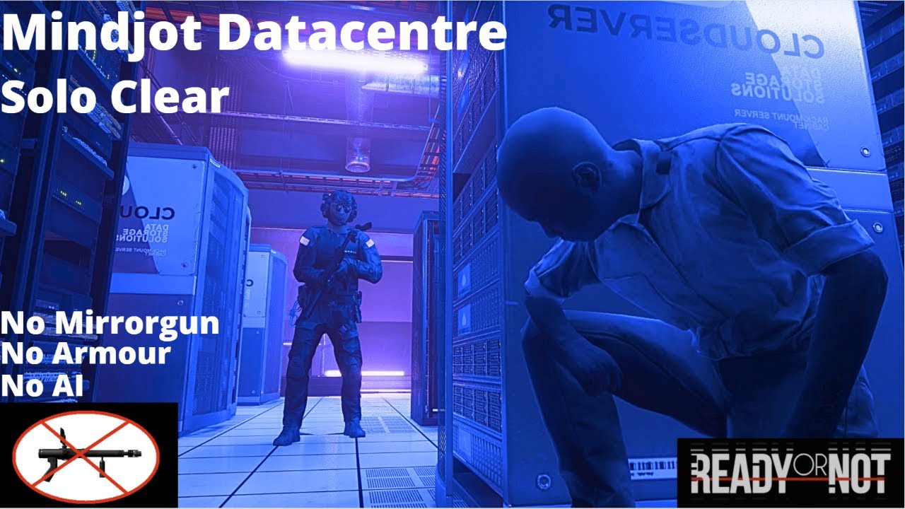 Ready or Not - Solo Clear - Mindjot Datacentre - Cyber Nonce Hunter ...
