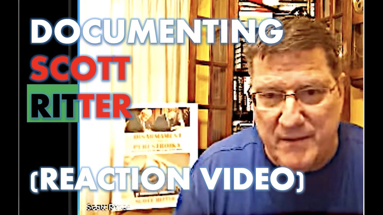 DOCUMENTING THE CLAIMS OF FORMER MARINE AND UN WEAPONS INSPECTOR SCOTT ...