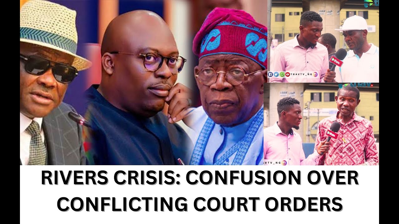 Rivers Crisis: Confusion Over Conflicting Court Orders - YouTube