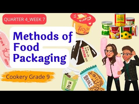METHODS of FOOD PACKAGING l Quarter 4_WEEK 7 l TLE9 l cookery grade 9 l ...