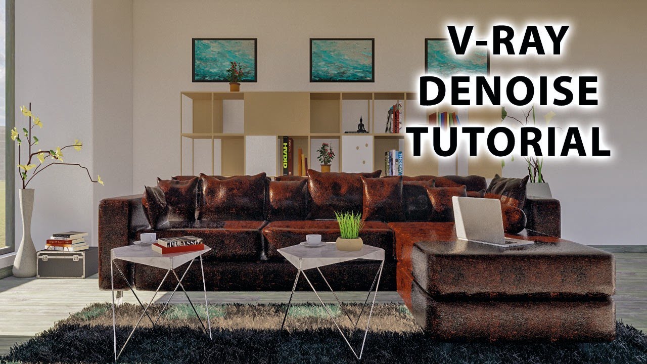 Speed Up Your V-Ray Rendering - Using Denoise - Vray Tutorial for ...