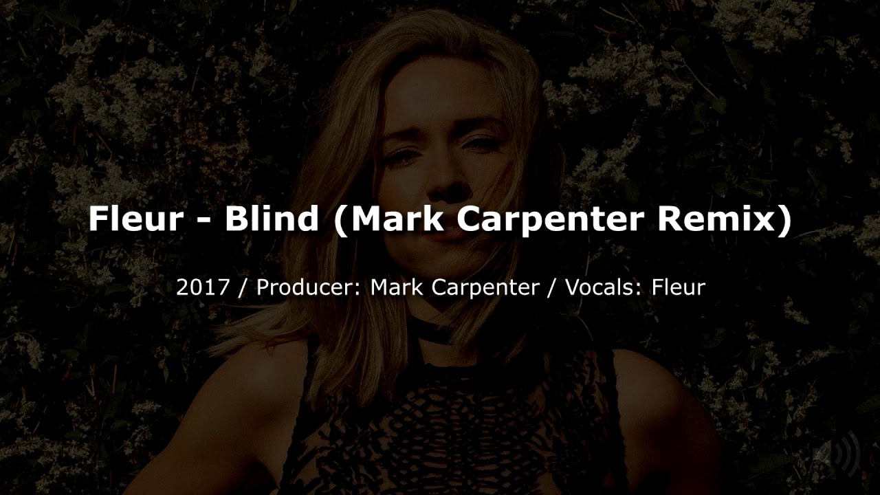 Fleur - Blind (Mark Carpenter Remix) - YouTube