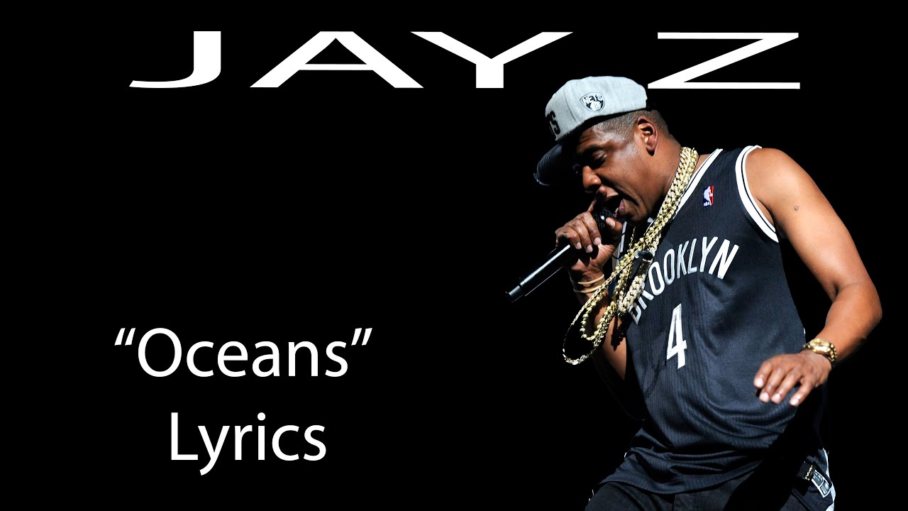 JAY Z – Oceans Lyrics - YouTube