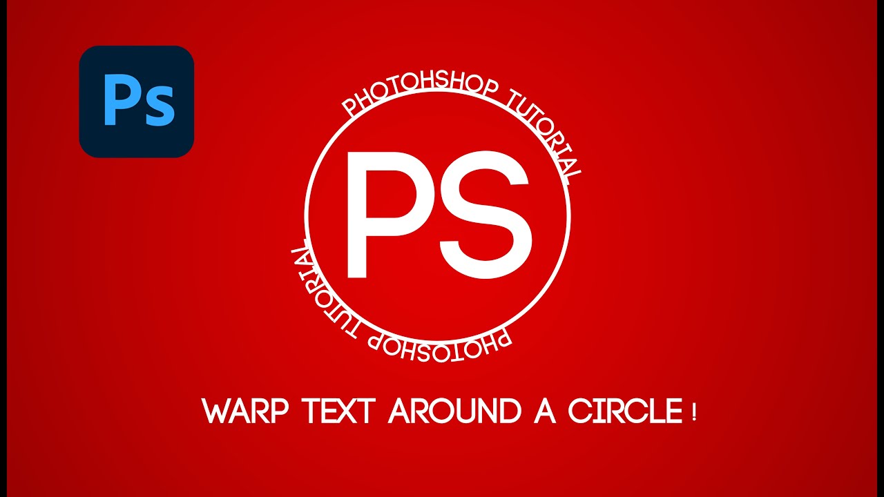 How to Warp Text Around a Circle in Photoshop CC 2020 | Photoshop ...