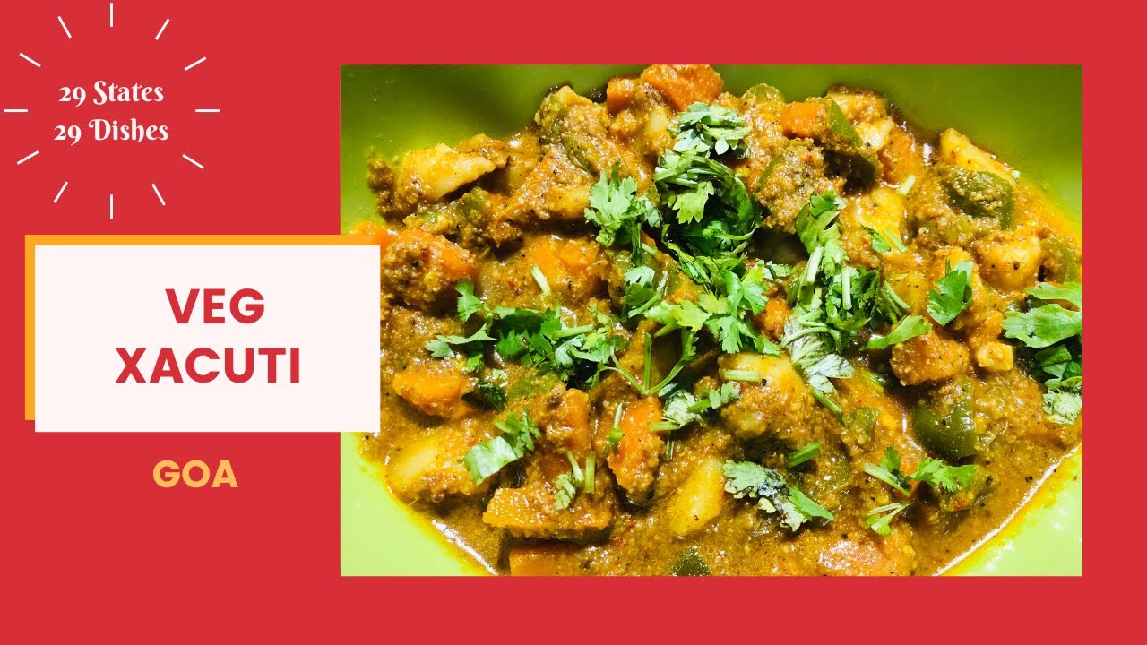 Vegetable Xacuti - Goan Cuisine | 29 States - 29 Dishes - Ep. 8 ...