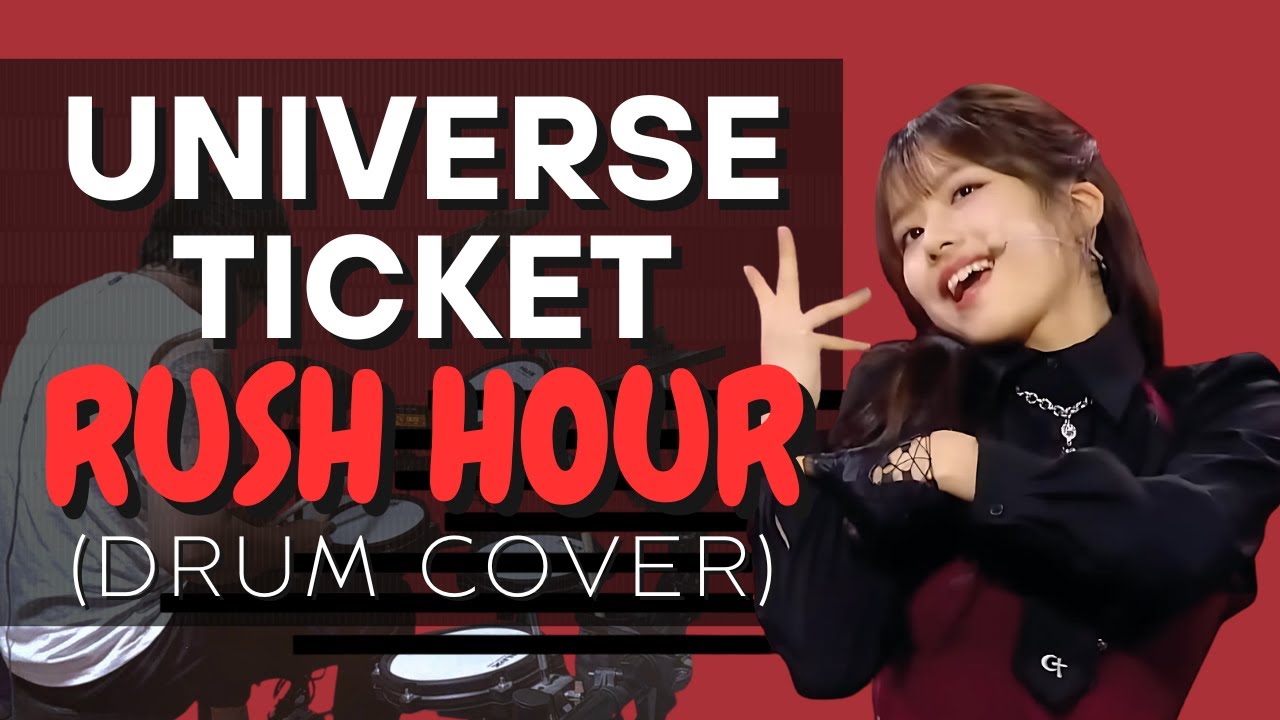 Universe Ticket - Rush Hour (drum cover) - YouTube