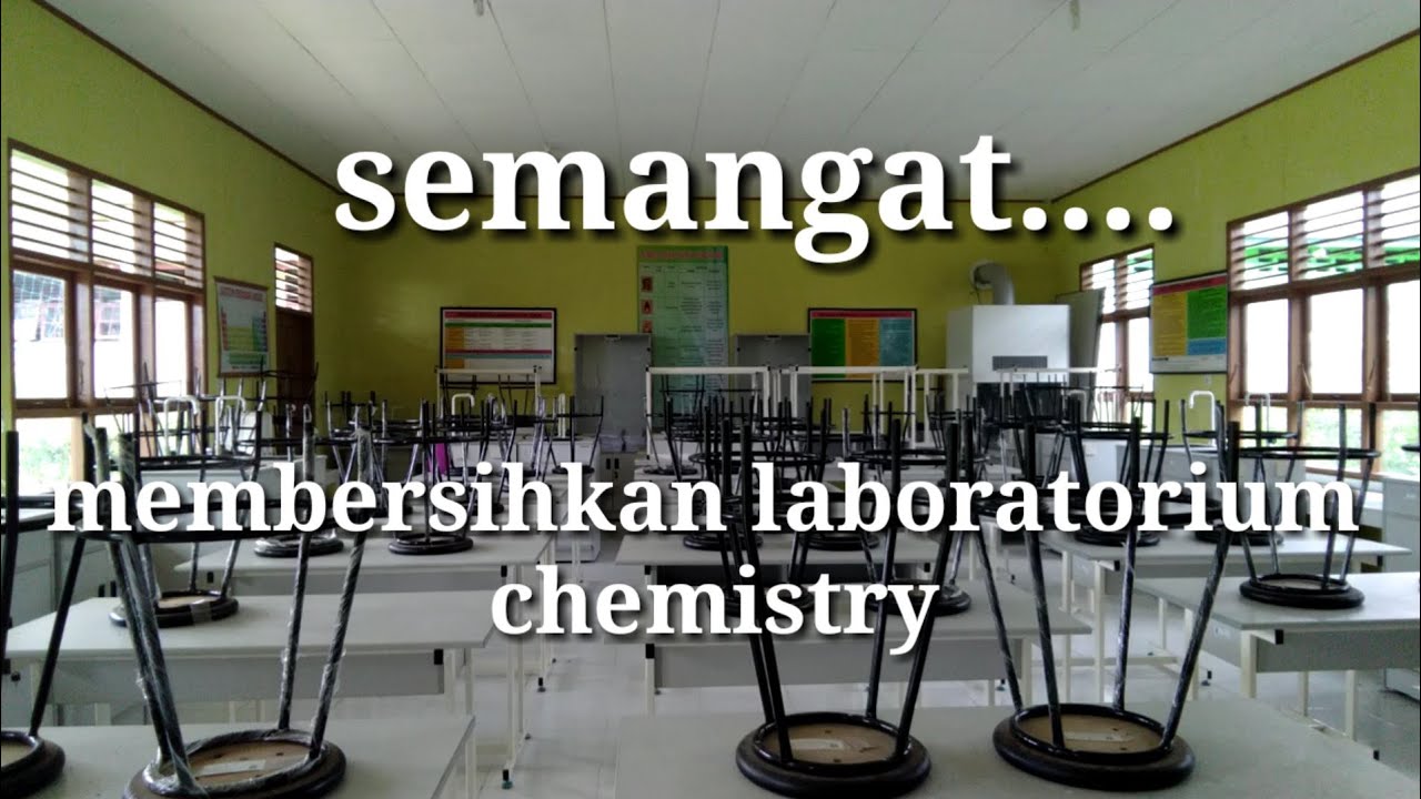 Membersihkan laboratorium kimia - YouTube