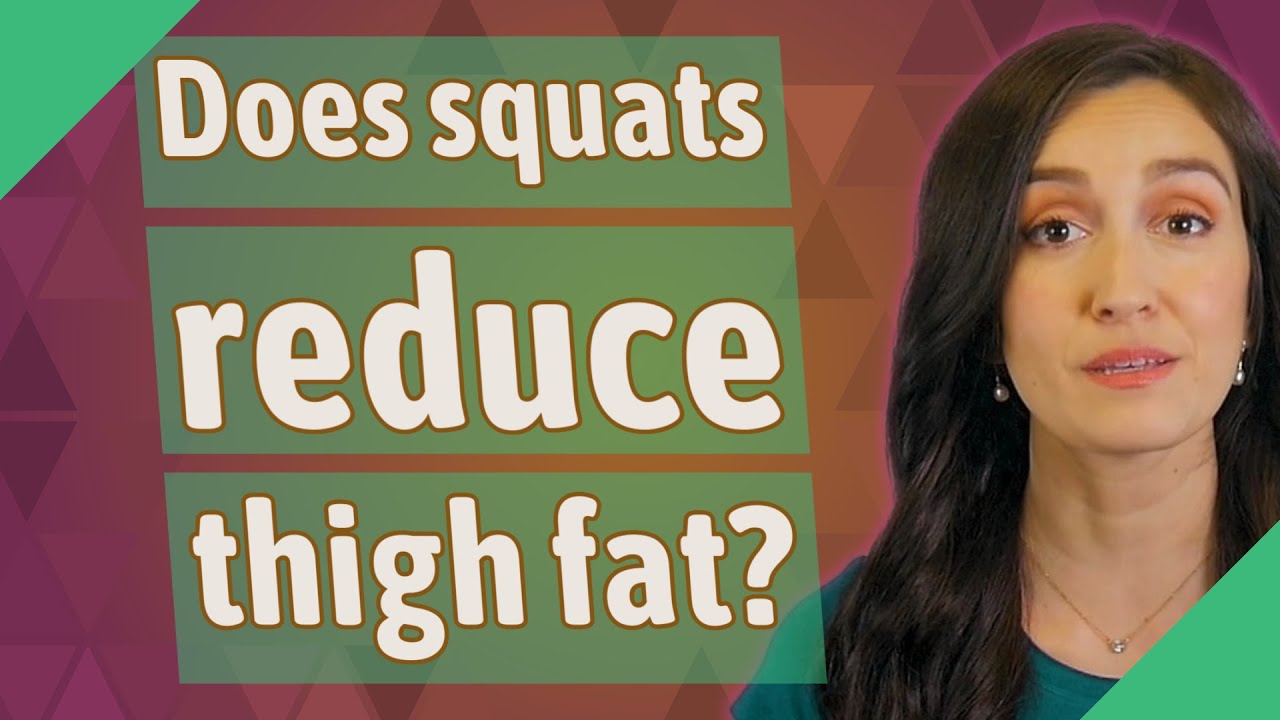 Does Squats Reduce Thigh Fat YouTube does-squats-reduce-thigh-fat-youtube
