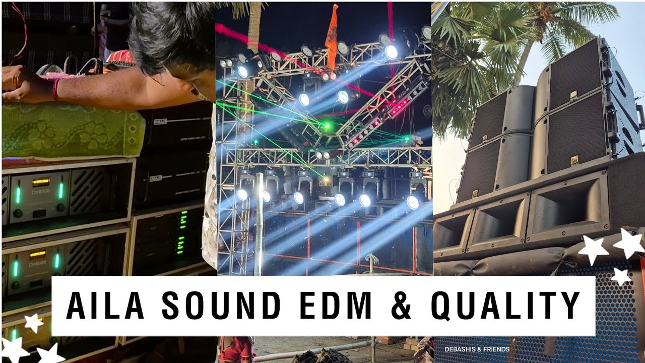 Aila Sound - কতো রকমের EDM গান বাজাচ্ছে দেখুন [Pope Bass + Line Array ...