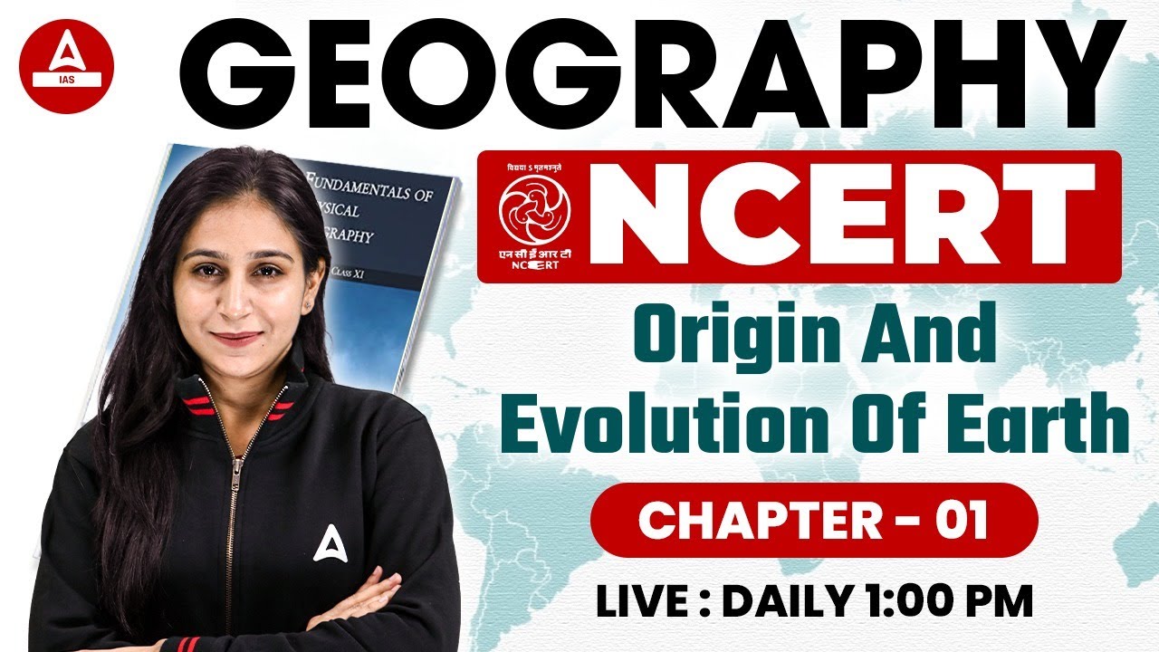 Geography Class 11 NCERT UPSC | The Origin and Evolution of the Earth ...