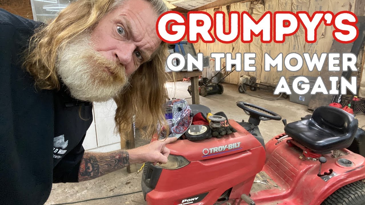 Grumpy's Making Some Mods on the Dad-Gum Mower - YouTube