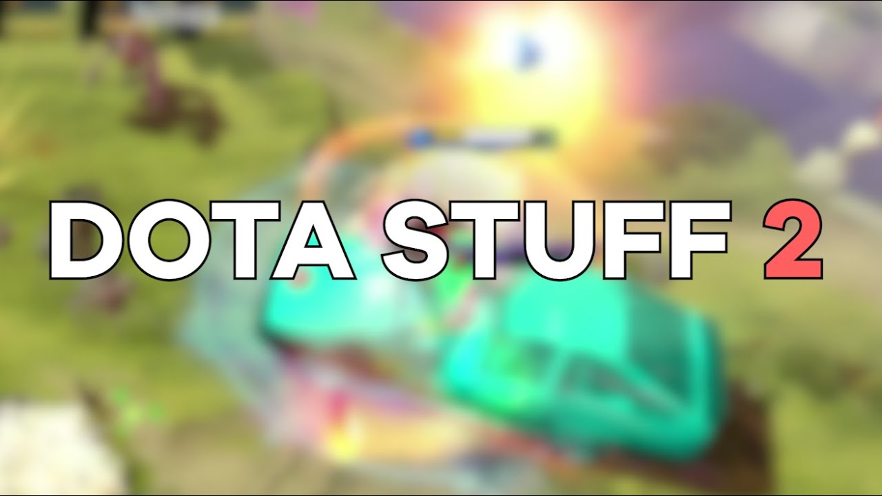 Dota Stuff 2 - YouTube