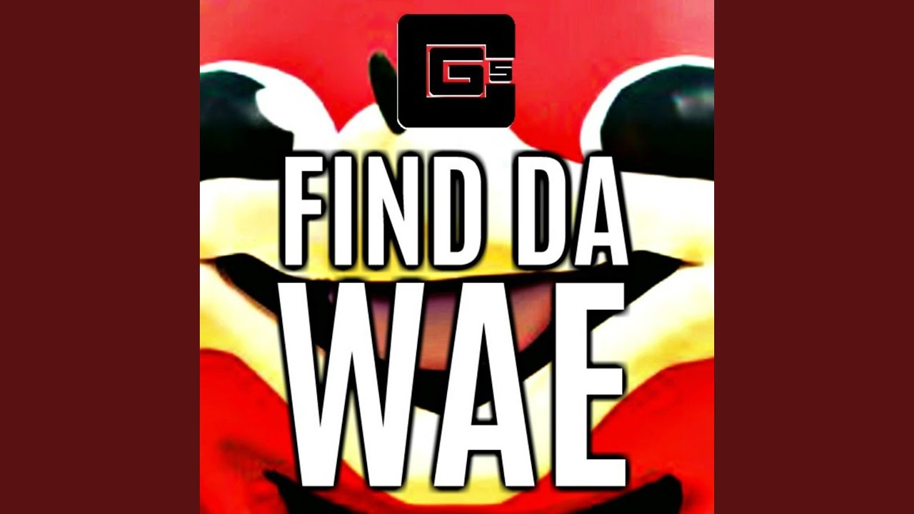 Find Da Wae - YouTube