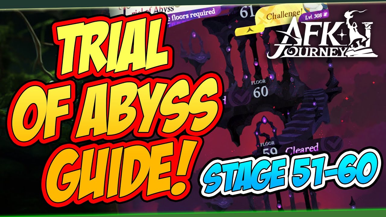 STAGE 51-60 TRIAL OF ABYSS GUIDE POSITIONING TIPS | AFK JOURNEY - YouTube