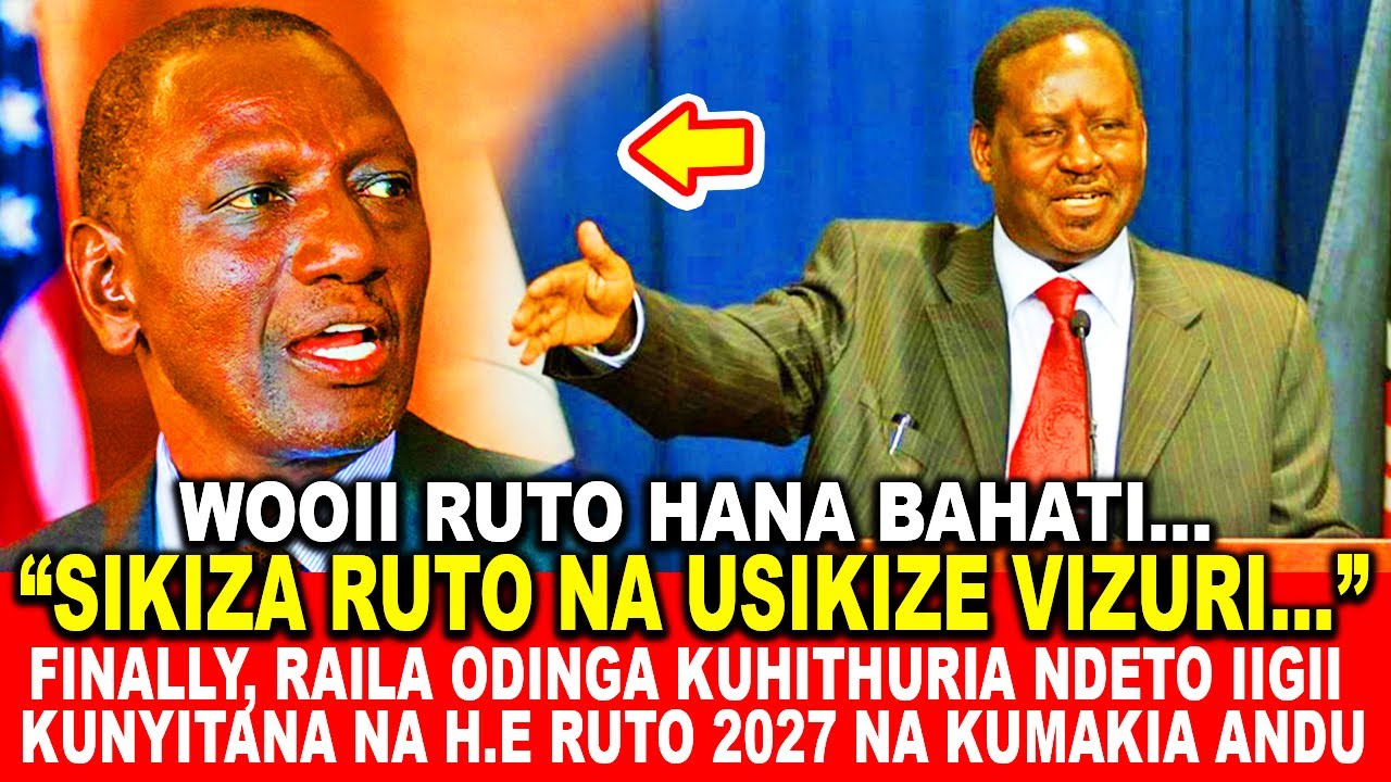 WOOII RUTO HANA BAHATI....!FINALLY, RAILA ODINGA KUHITHURIA NDETO IIGII KUNYITANA NA H.E RUTO ...