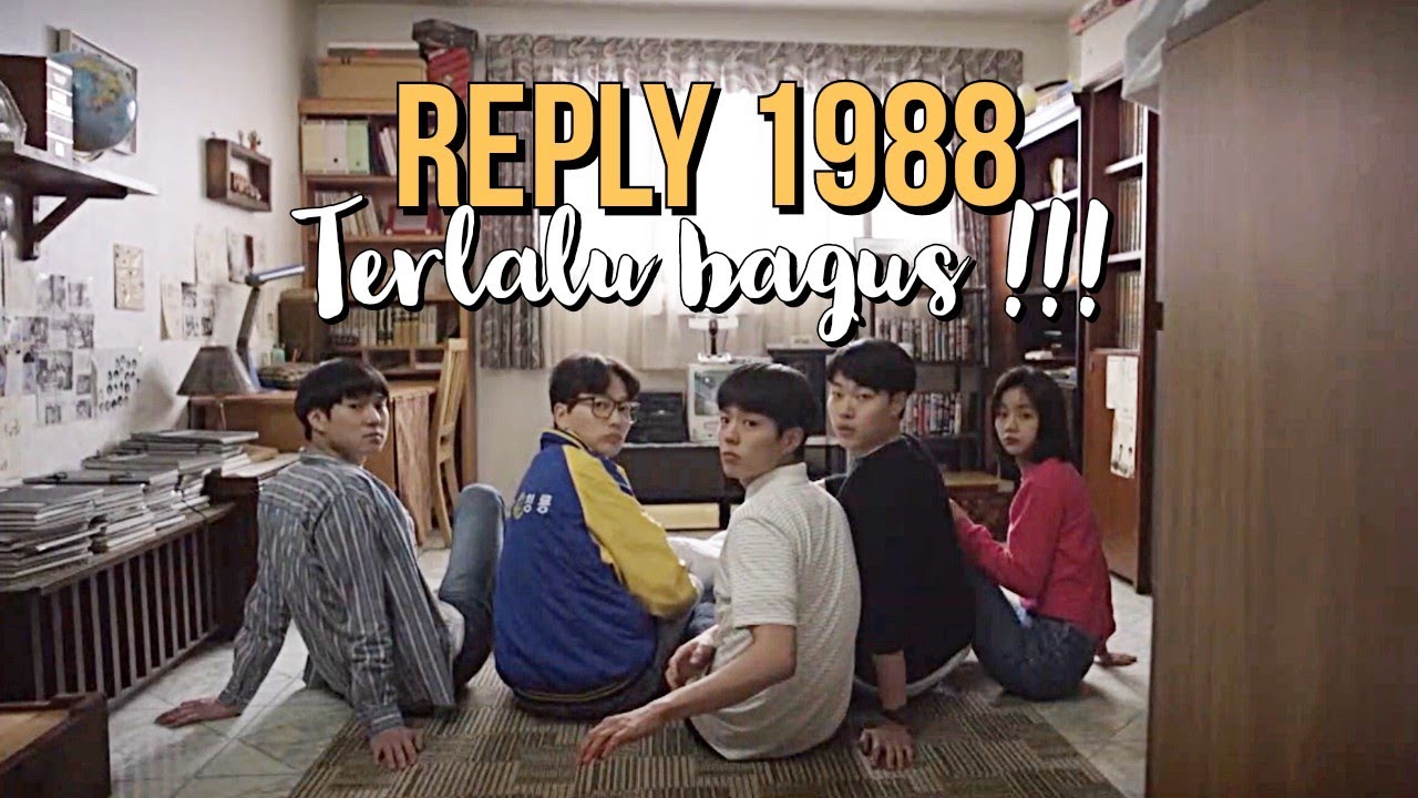 10 Alasan Harus Nonton Serial REPLY 1988 - YouTube
