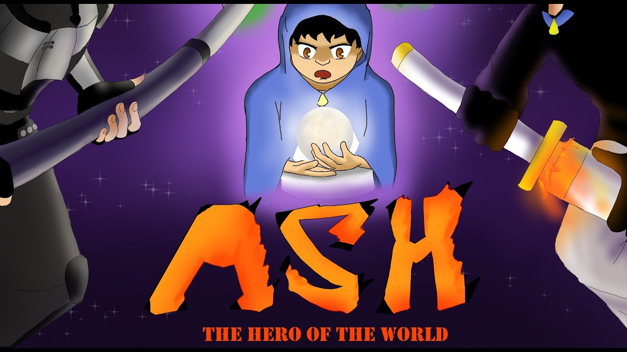 ASH THE HERO OF THE WORLD - YouTube