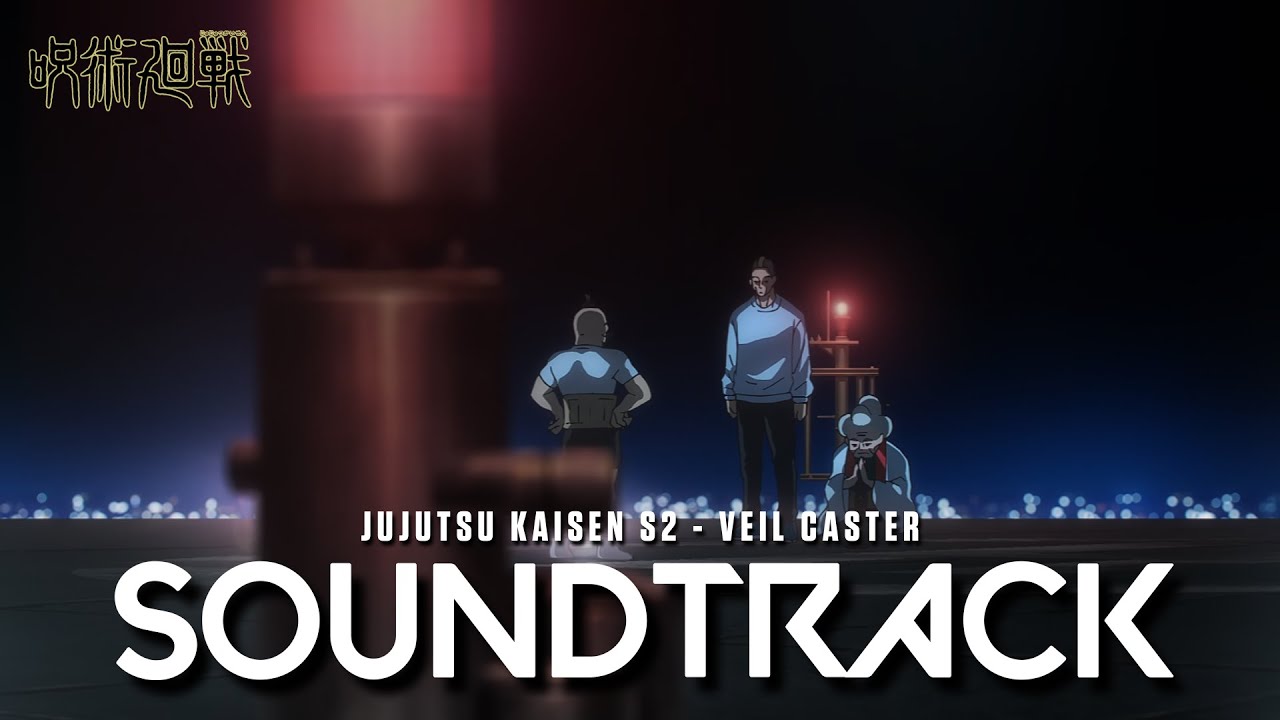 Veil Casters 』 - Jujutsu Kaisen Season 2 Episode 11 Cover - YouTube