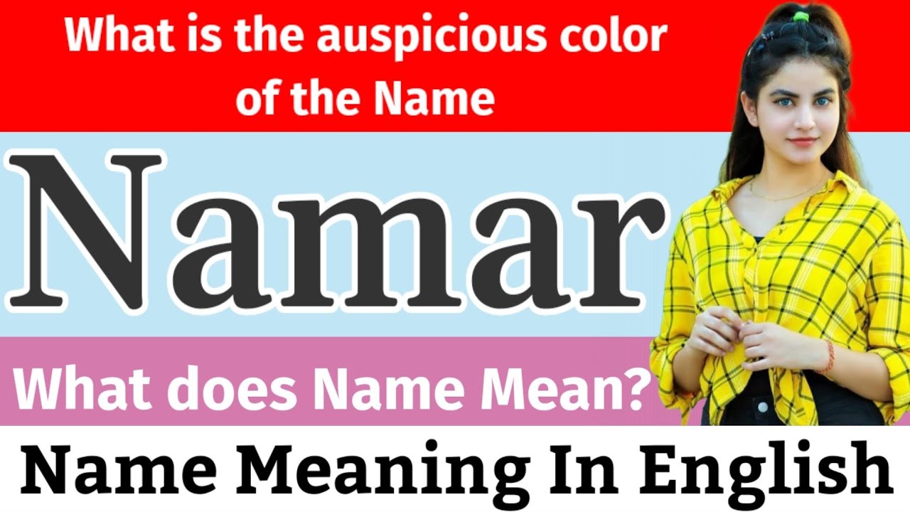 Namar Name Meaning In English | Namar Meaning | What Is The Meaning Of ...