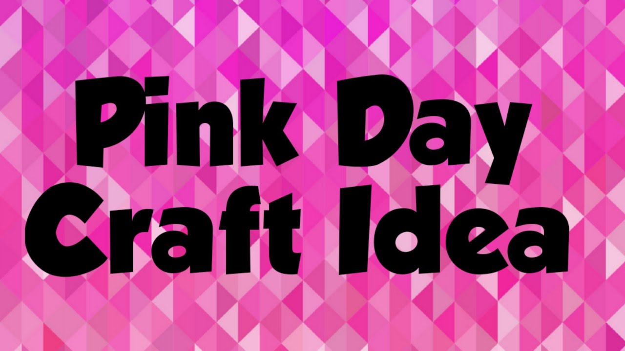 Pink Day Craft Pink Day Craft Activity Easy Paper Craft YouTube pink-day-craft-pink-day-craft-activity-easy-paper-craft-youtube