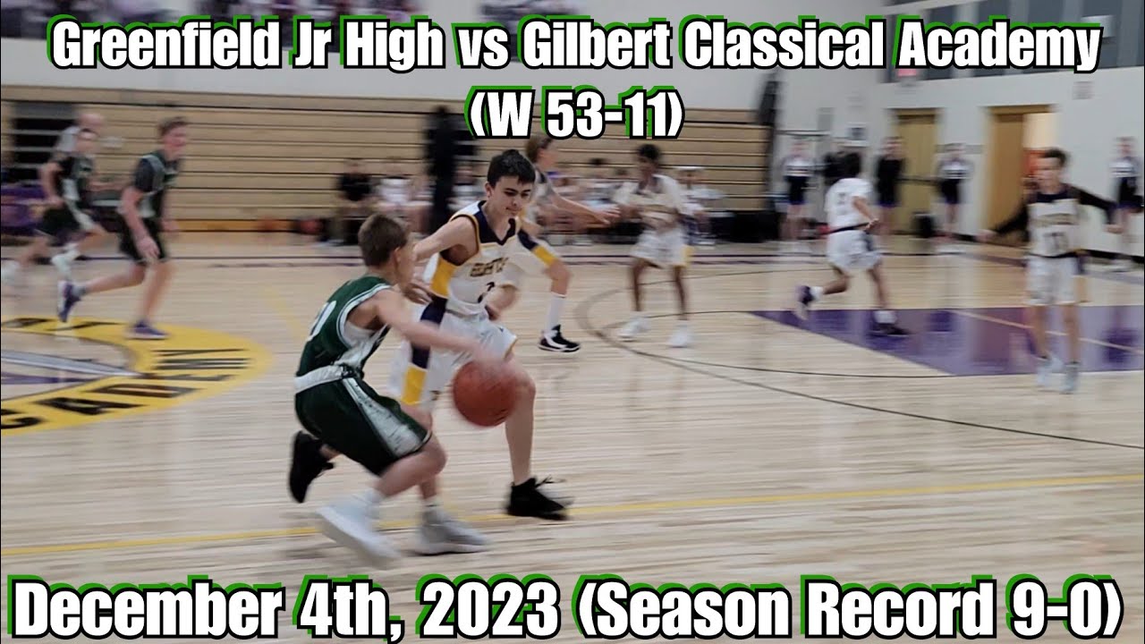 Greenfield Jr High vs Gilbert Classical Academy (W 53-11) December 4th ...