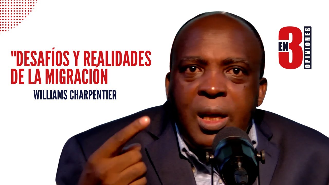 "Desafíos y Realidades de la Migración Entrevista con Williams ...
