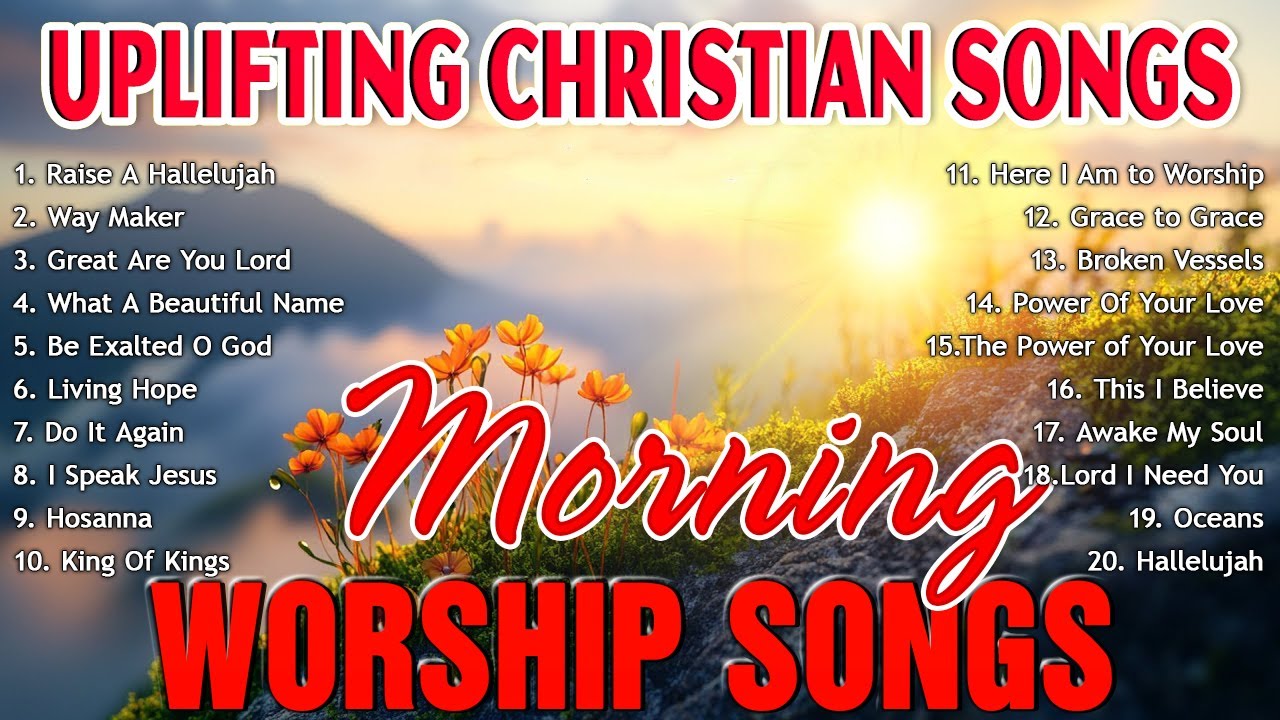 Morning Worship Music 🙏 Prayer & Worship Songs for a New Day 🙏 Start ...