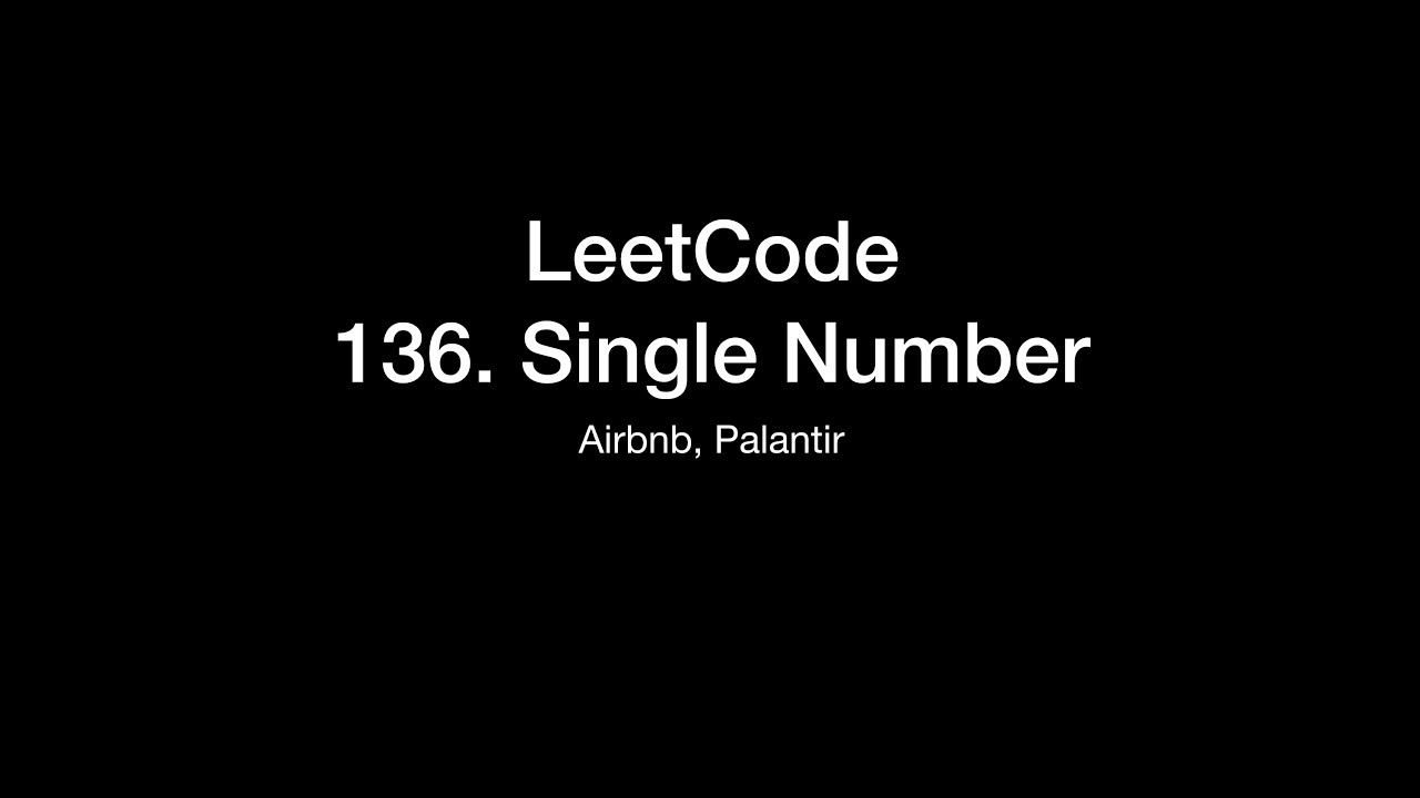 【leetcode习题讲解】 136 Single Number Youtube