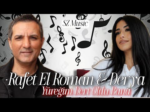 Rafet El Roman & Derya - Yüreğim Dert Oldu Bana