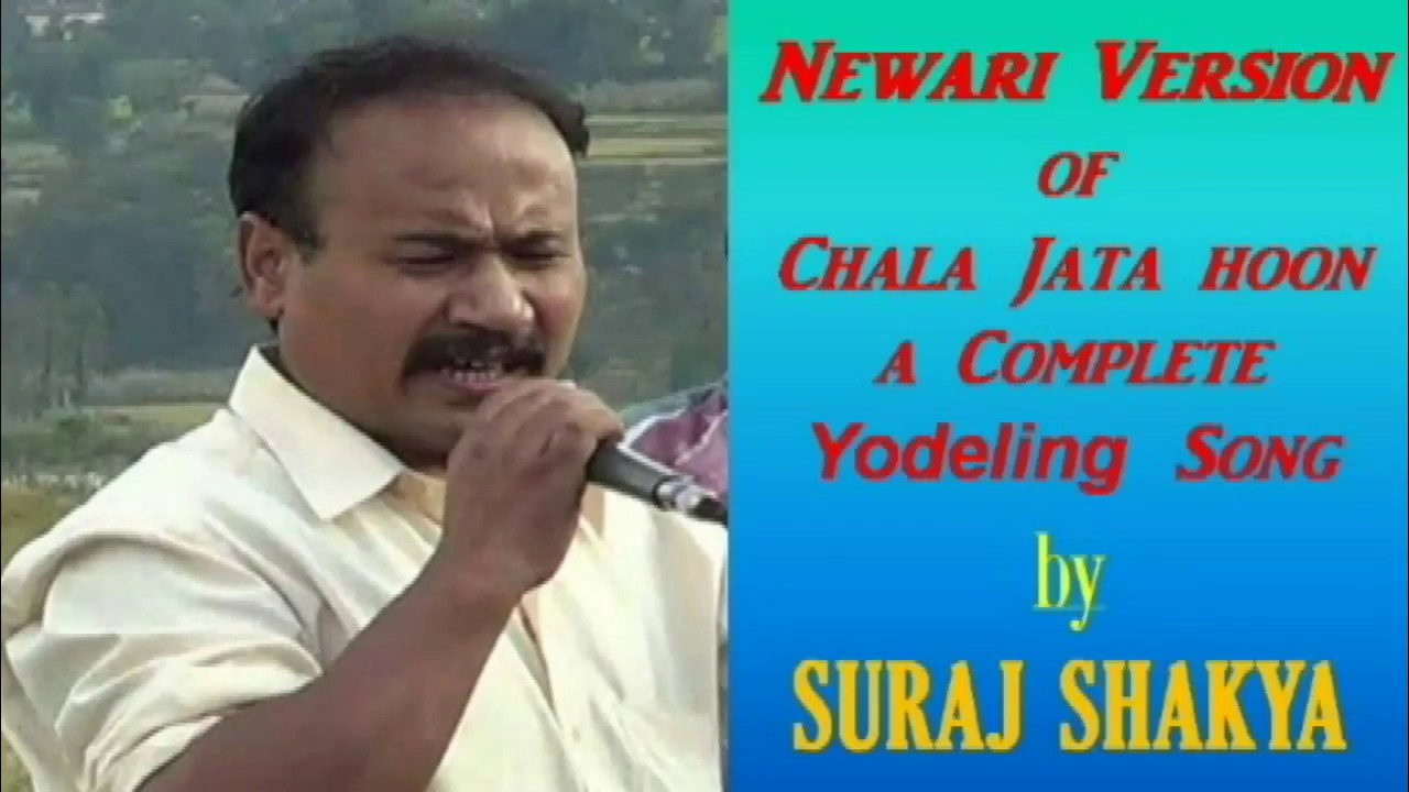 Newa: version of Chala jata hoon by Suraj Shakya - YouTube