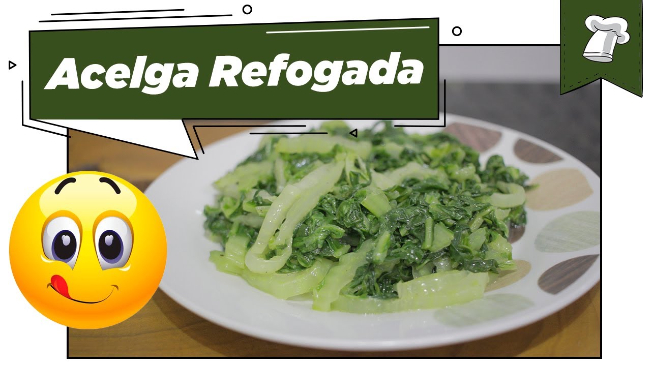 ACELGA REFOGADA | Cozinhando com Cabeça - YouTube