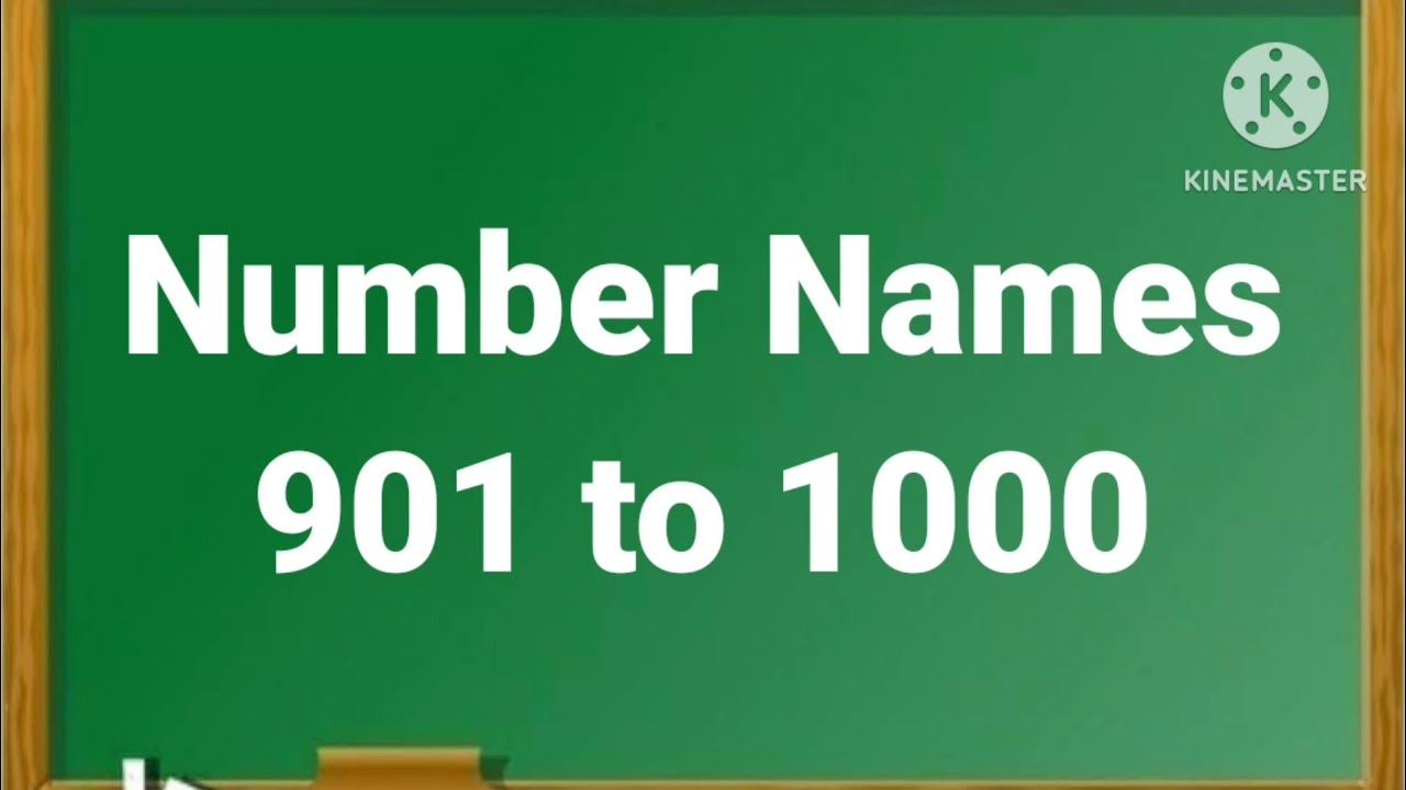 Number Names 901 to 1000/Number With Spelling 901 to 1000/901 to 1000 ...