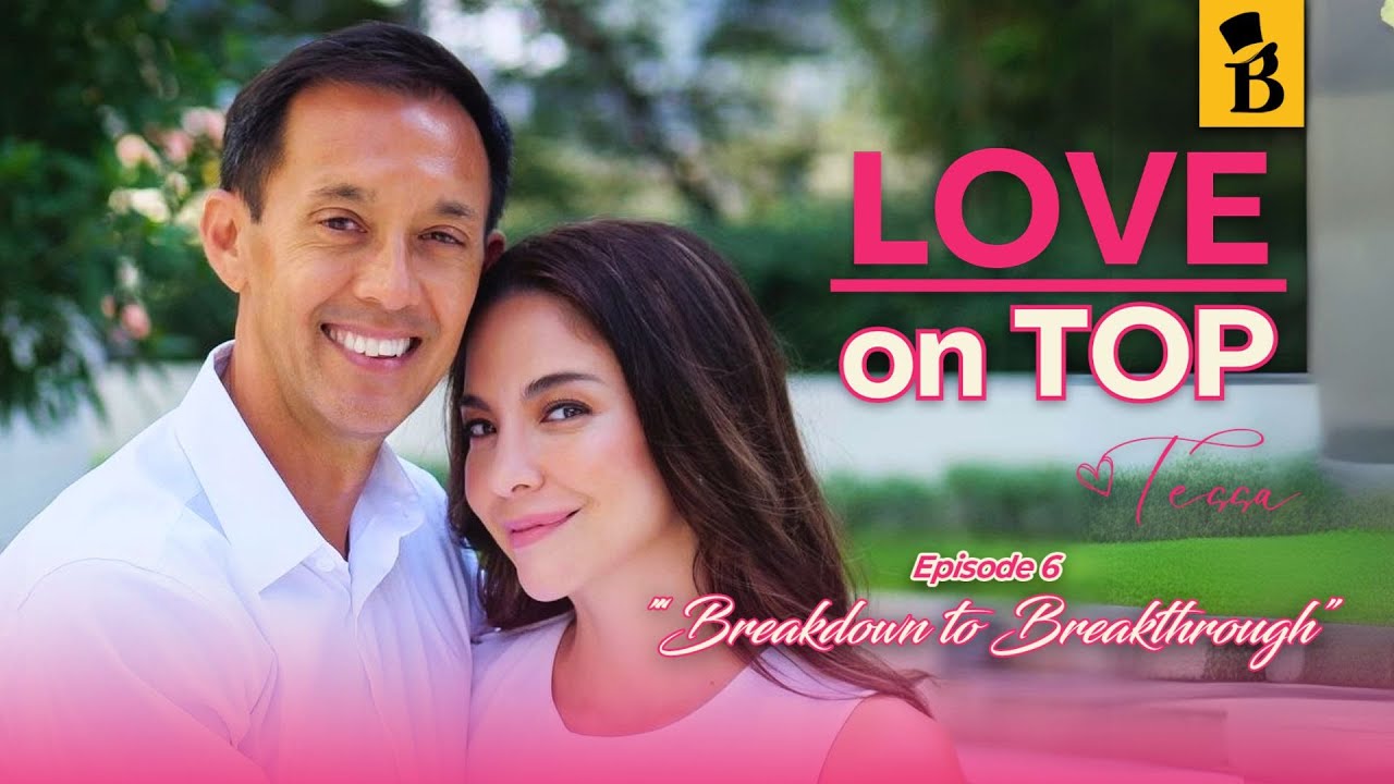 Love on Top | Episode 6: Breakdown to Breakthrough - YouTube