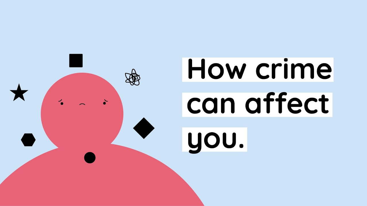 How crime can affect you - YouTube