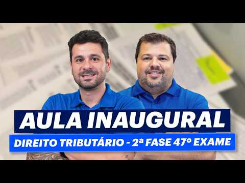 Aula Inaugural de TRIBUTÁRIO ✍️ |  2ª Fase 47º Exame