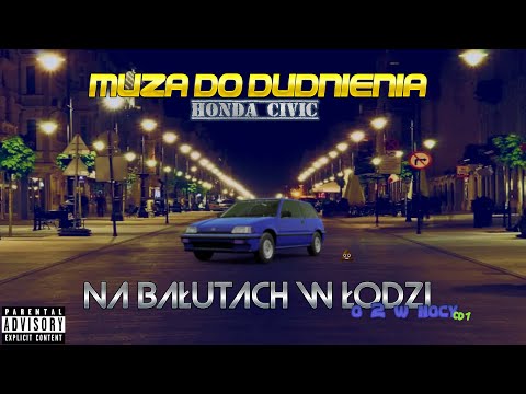 Muza do dudnienia - honda civic na bałutach w łodzi o 2 w nocy CD1
