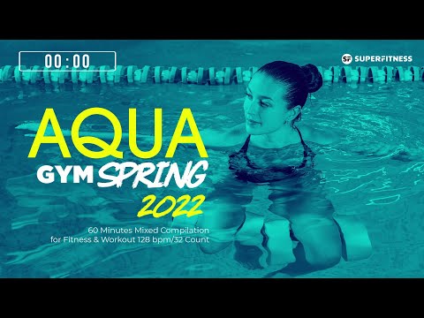 🔥 Aqua Gym Spring 2022 – 128 BPM / 32 Count (60-Min Session)