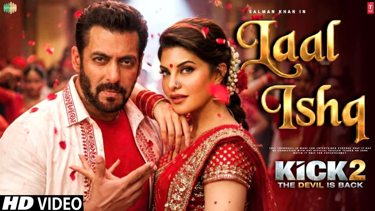 Kick 2 Song - Laal Ishq | Salman Khan | Jacqueline Fernandez | Kick 2 ...